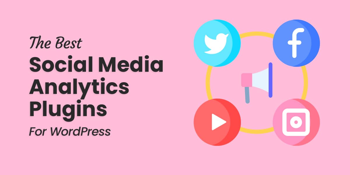 The 5 Best Social Media Analytics Plugins for WordPress