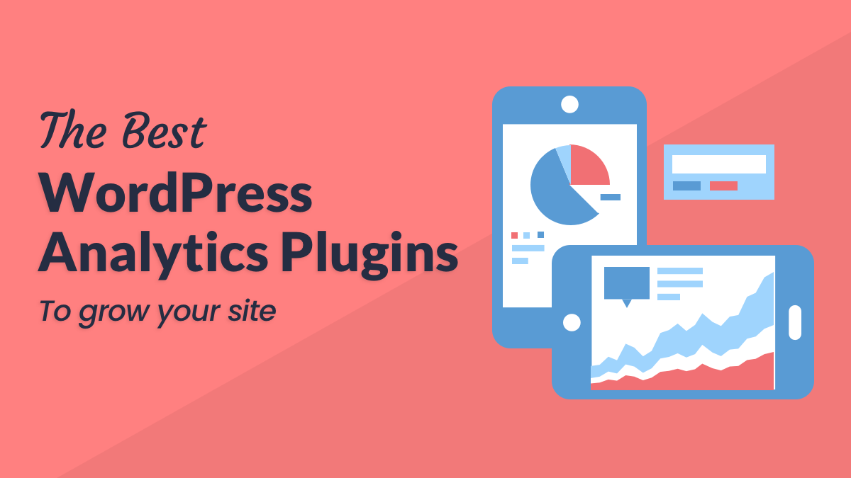The 8 Best Analytics WordPress Plugins to Grow Your Traffic