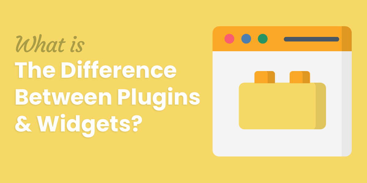 Wordpress Plugins Vs Widgets What S The Difference